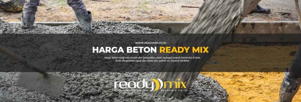 Harga Ready Mix Beton Cor Jayamix Per M3 2025 Beli di Sini